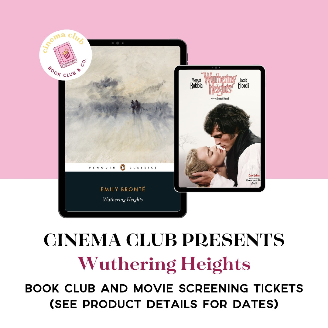 Cinema Club Presents: Wuthering Heights (Book Club & Theater Tickets ...